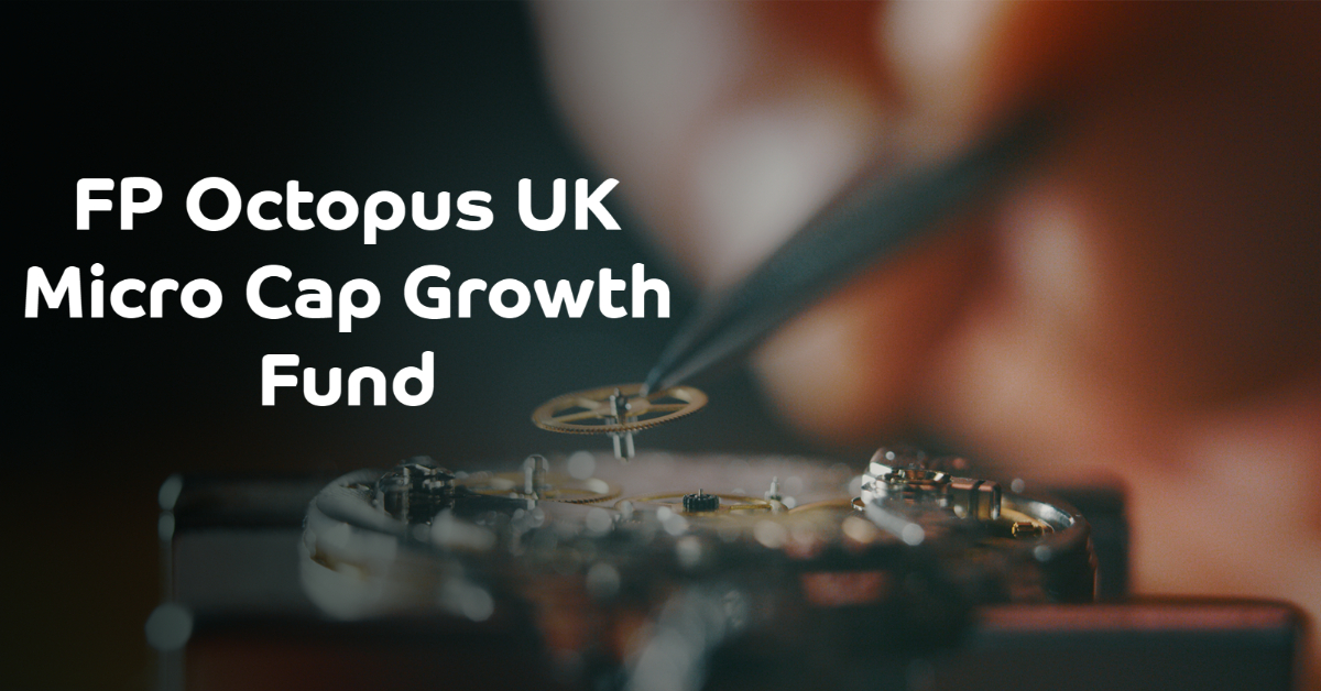 FP Octopus UK Micro Cap Growth Fund | Octopus Investments