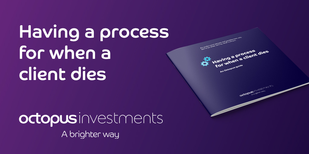 Having a process for when a client dies | Octopus Investments